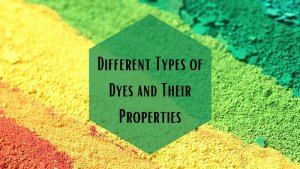 Different Types Of Dyes And Their Properties - TextileTuts