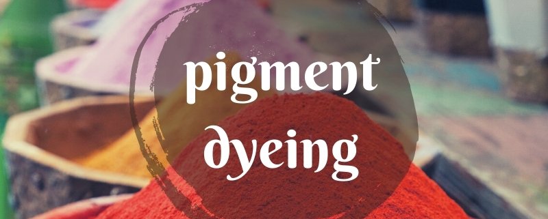 Pigment vs Dye | Pigment Dyeing | Classification of Pigments ...