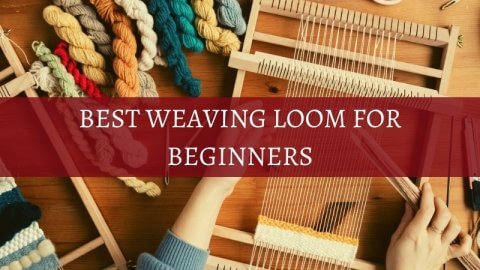 5 Best Weaving Loom For Beginners In 2024 - TextileTuts