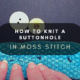 How to Knit a Buttonhole in Rib? - TextileTuts