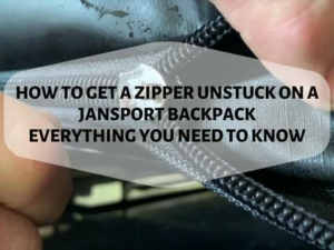 How To Get A Zipper Unstuck On A Jansport Backpack – Everything You ...