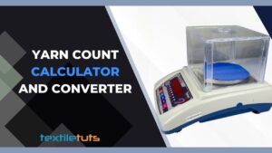Yarn Count Calculator And Converter - TextileTuts